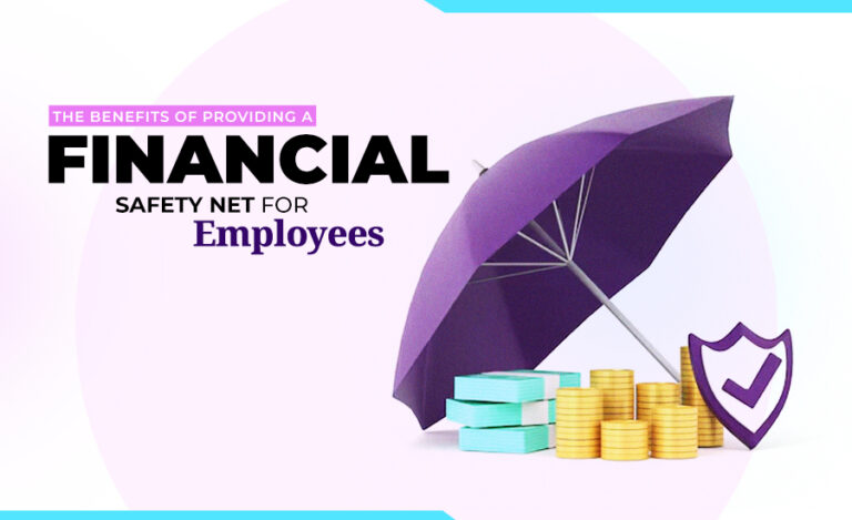 The Benefits of Providing a Financial Safety Net for Employees - BRIDGEOVER